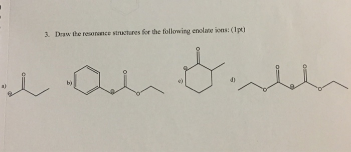 Solved Draw the resonance structures for the following | Chegg.com
