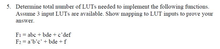 Determine total number of LUTs needed to implement | Chegg.com