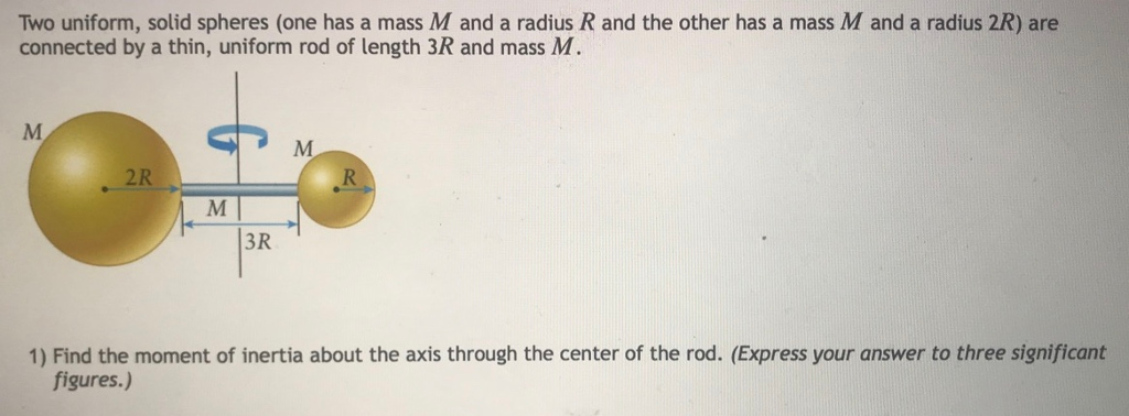 Solved Two uniform, solid spheres (one has a mass M and a | Chegg.com