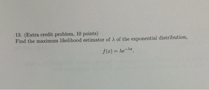 Solved Find the maximum likelihood estimator of A of the | Chegg.com