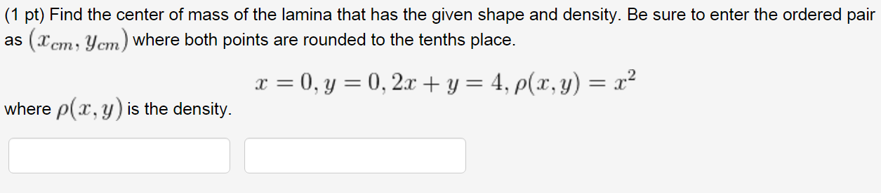 Solved Find the center of mass of the lamina that has the | Chegg.com