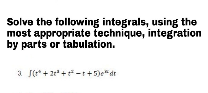 Solved Solve the following integrals, using the most | Chegg.com