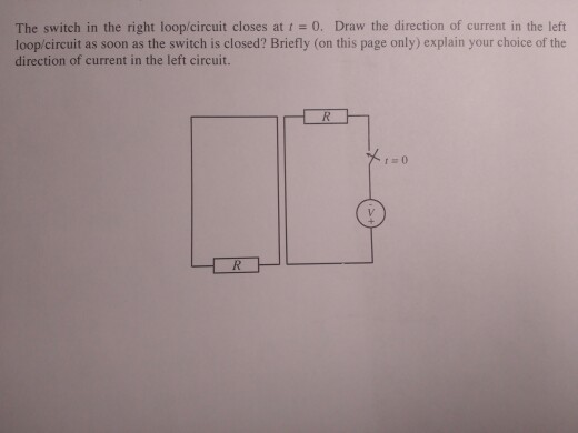 Solved The switch in the right loop/circuit closes at -0. | Chegg.com