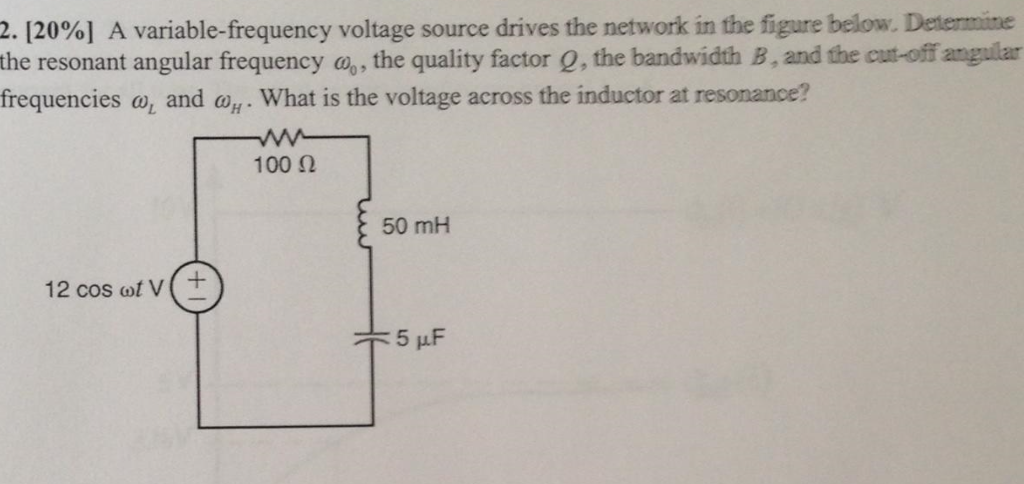 Solved A variable-frequency voltage source drives the | Chegg.com