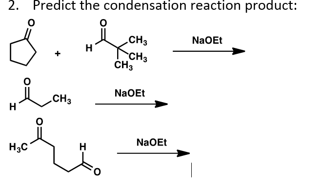 Solved 2. Predict the condensation reaction product: NaOEt | Chegg.com