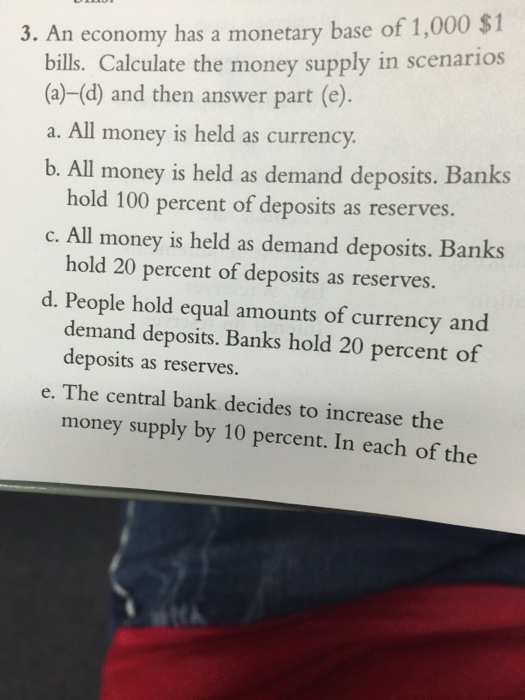 Solved 3. An economy has a monetary base of 1,000 $1 bills. | Chegg.com