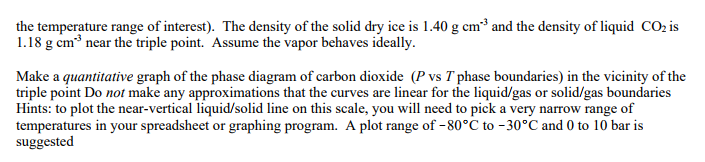 Solved 3. The triple point of carbon dioxide is at -56.57oC | Chegg.com