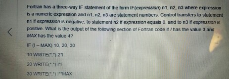 Solved Fortran has a three-way IF statement of the form IF | Chegg.com
