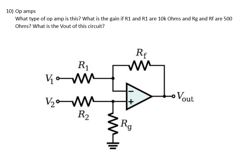Solved 10) Op amps What type of op amp is this? What is the | Chegg.com