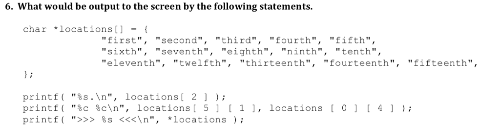 Solved 6. What would be output to the screen by the | Chegg.com