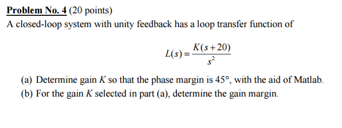 Solved A closed-loop system with unity feedback has a loop | Chegg.com