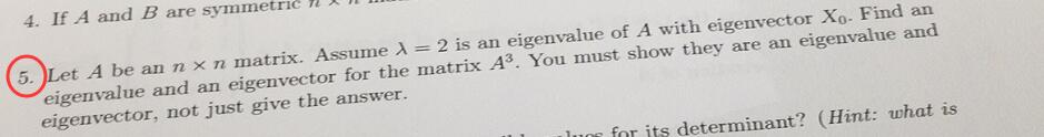 Solved Let A be an n times n matrix. Assume lambda = 2 is an | Chegg.com