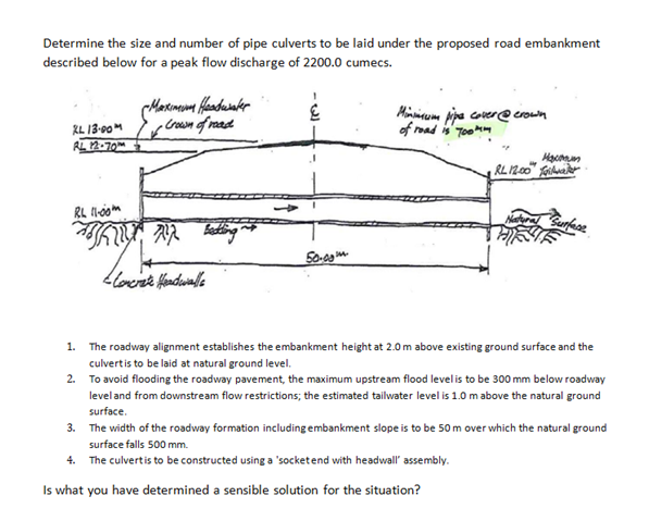 Solved Determine the size and number of pipe culverts to be | Chegg.com
