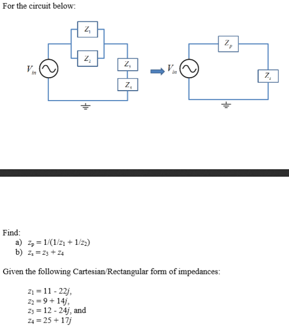 Solved For the circuit below: Find b) z Z3 Z4 Given the | Chegg.com