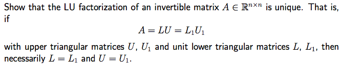 Solved Show that the LU factorization of an invertible | Chegg.com