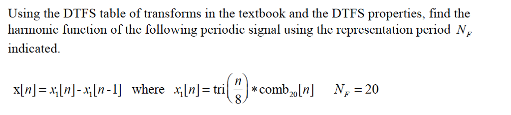 Solved Using The Dtfs Table Of Transforms In The Textbook 