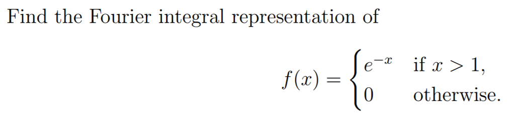 Solved Find the Fourier integral representation of 0 | Chegg.com