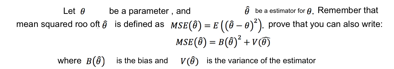 Solved Let theta be a parameter, and theta^be a estimator | Chegg.com