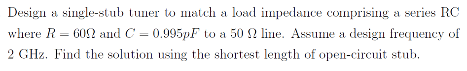 Solved Design a single-stub tuner to match a load impedance | Chegg.com