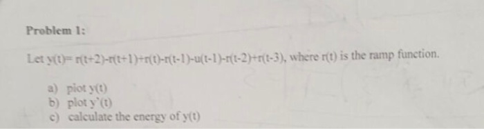 Solved Let y(t) = r(t) = r(t + 2) - r(t + 1) + r(t) - r(t - | Chegg.com