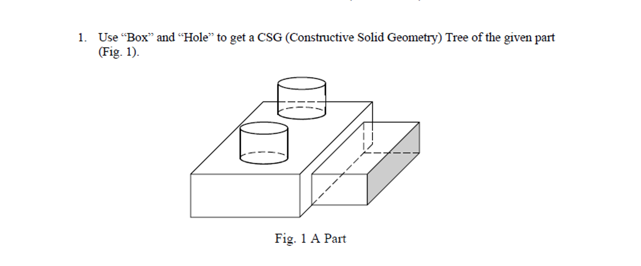 Solved Use "Box" and "Hole" to set a CSG (Constructive Solid | Chegg.com