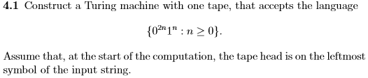 Solved Construct a Turing machine with one tape, that | Chegg.com