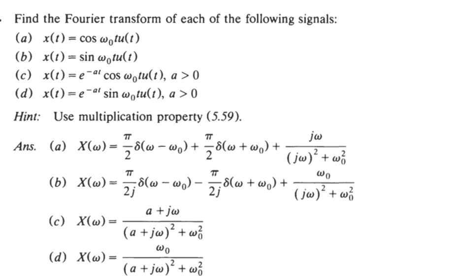Find the Fourier transform of each of the following | Chegg.com Find the Fourier transform of each of the following | Chegg.com