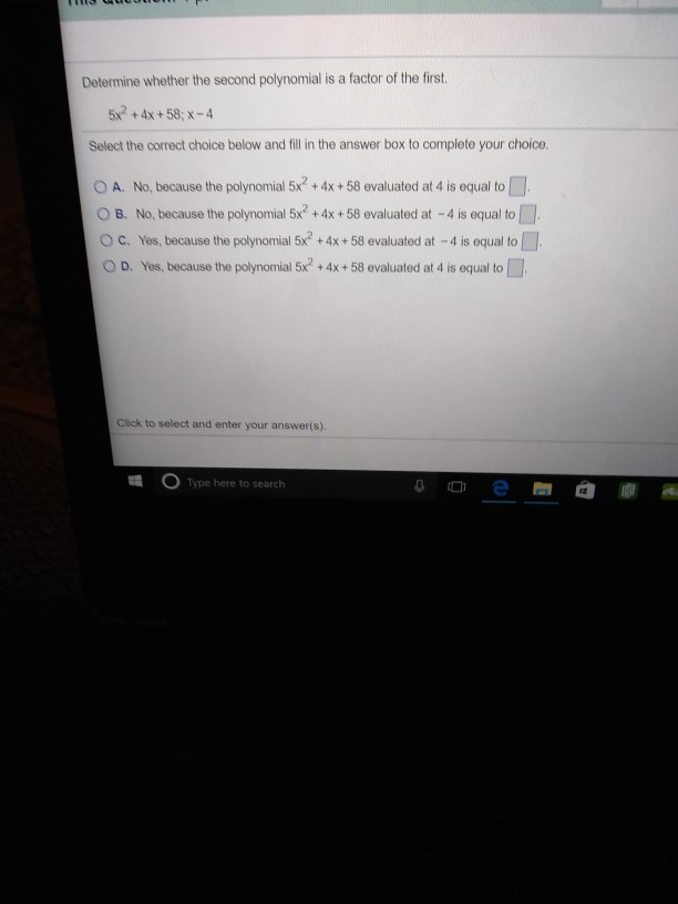 Solved Determine whether the second polynomial is a factor | Chegg.com