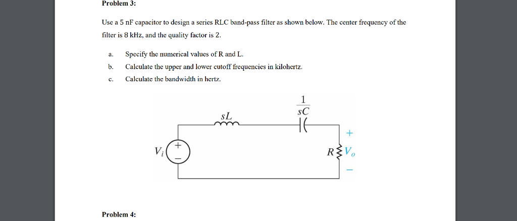 Solved Use a 5 nF capacitor to design a series RLC band-pass | Chegg.com