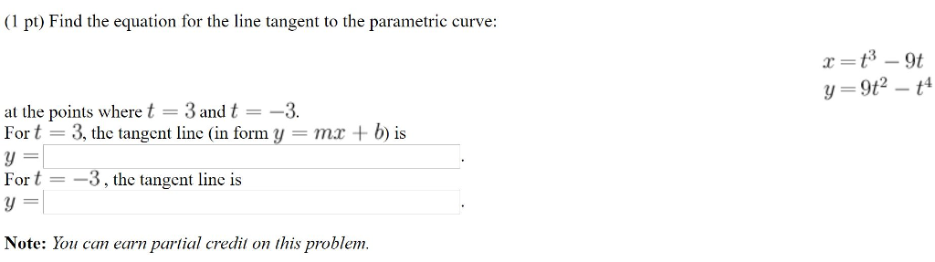 Solved (1 pt) Find the equation for the line tangent to the | Chegg.com