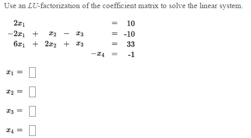 Solved Use an LU- factorization of the coefficient matrix to | Chegg.com