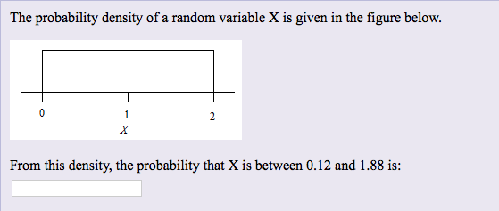 Solved The probability density of a random variable X is | Chegg.com