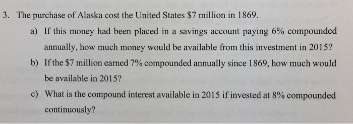 Solved 3. The purchase of Alaska cost the United States S7 | Chegg.com
