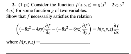 Solved 2. Consider the function f(x,y,z) = g(x^2 - 2yz,y^2 + | Chegg.com