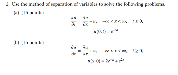 Solved 2. Use the method of separation of variables to solve | Chegg.com