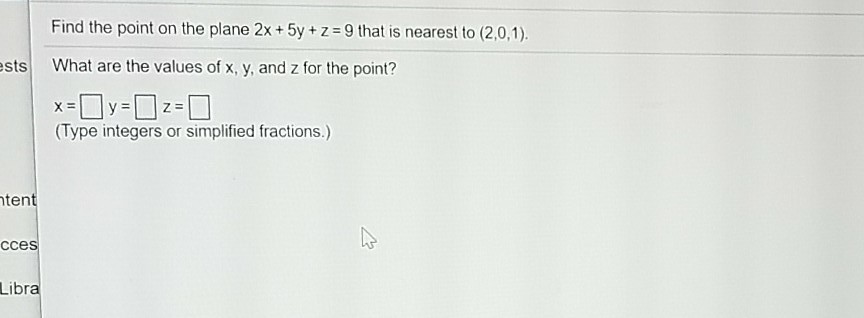 Solved Find the point on the plane 2x + 5y+z 9 that is | Chegg.com