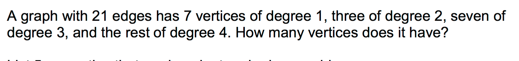 Solved A graph with 21 edges has 7 vertices of degree 1, | Chegg.com