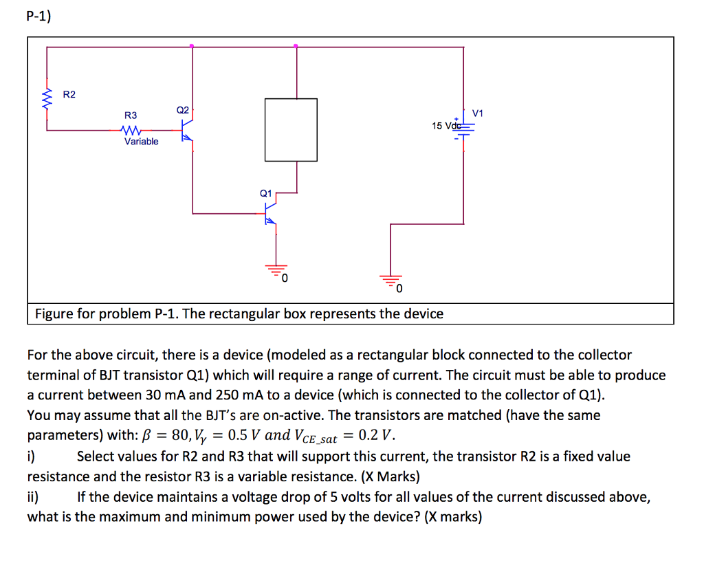 Solved P-1) R2 R3 Q2 V1 15 VdcE Variable Q1 0 Figure for | Chegg.com