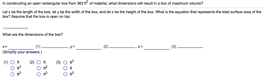 Solved In constructing an open rectangular box from 363 ft2 | Chegg.com
