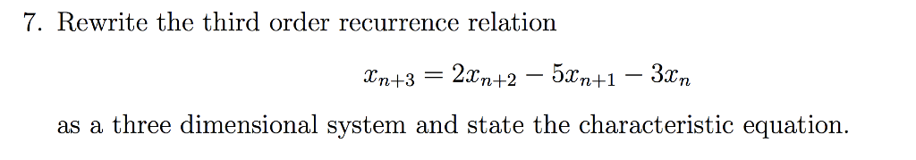 Solved 7. Rewrite the third order recurrence relation as a | Chegg.com