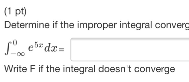 Solved Determine if the improper integral | Chegg.com