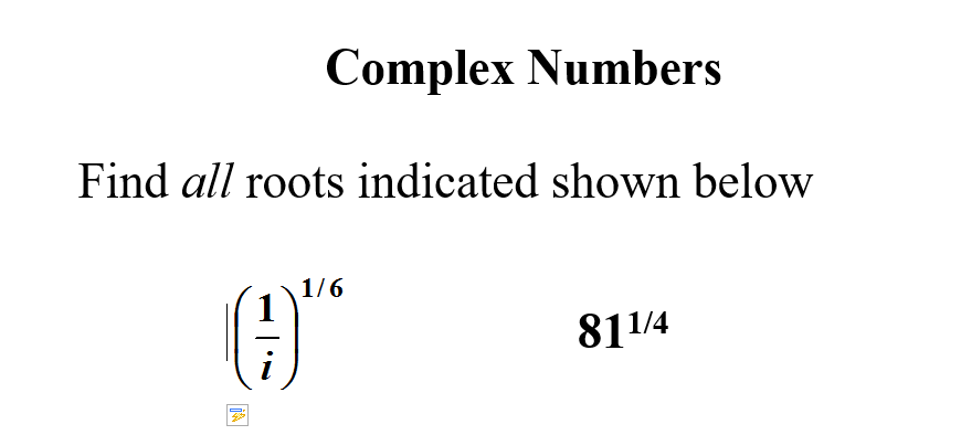 Solved Complex numbers Find all roots indicated shown below | Chegg.com