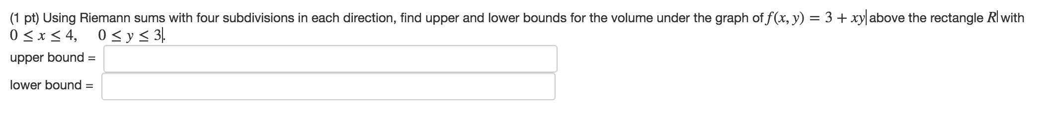 Solved Using Riemann sums with four subdivisions in each | Chegg.com