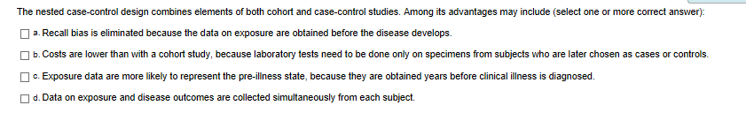 Solved The nested case-control design combines elements of | Chegg.com