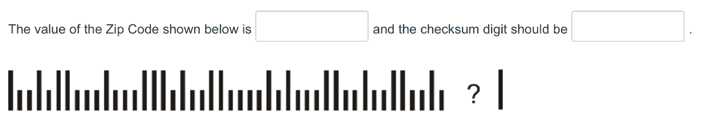 Solved The value of the Zip Code shown below is and the | Chegg.com