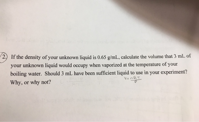 Solved If the density of your unknown liquid is 0.65 g/mL, | Chegg.com