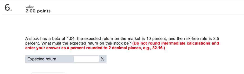 Solved A stock has a beta of 1.04, the expected return on | Chegg.com