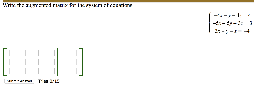 Solved Write the augmented matrix for the system of | Chegg.com