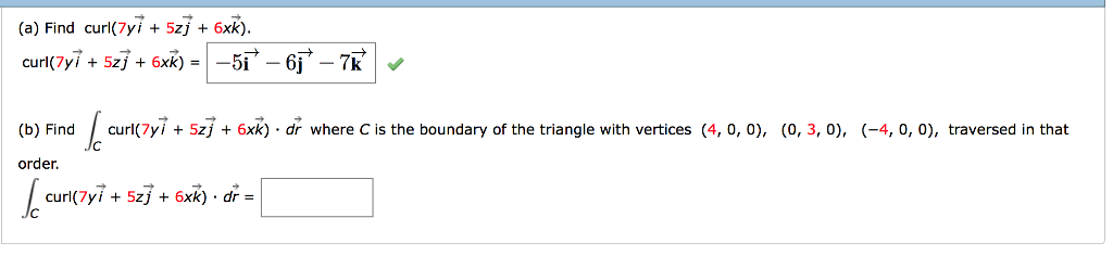 Solved Find curl (7yi + 5zj + 6xk). curl (7yi vector + 5zj | Chegg.com