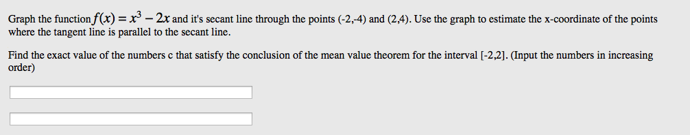 Solved Graph the function f(x) = x3 - 2x and it's secant | Chegg.com
